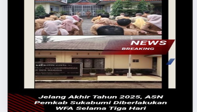 Jelang Akhir Tahun 2025, ASN Pemkab Sukabumi Diberlakukan WFA Selama ...